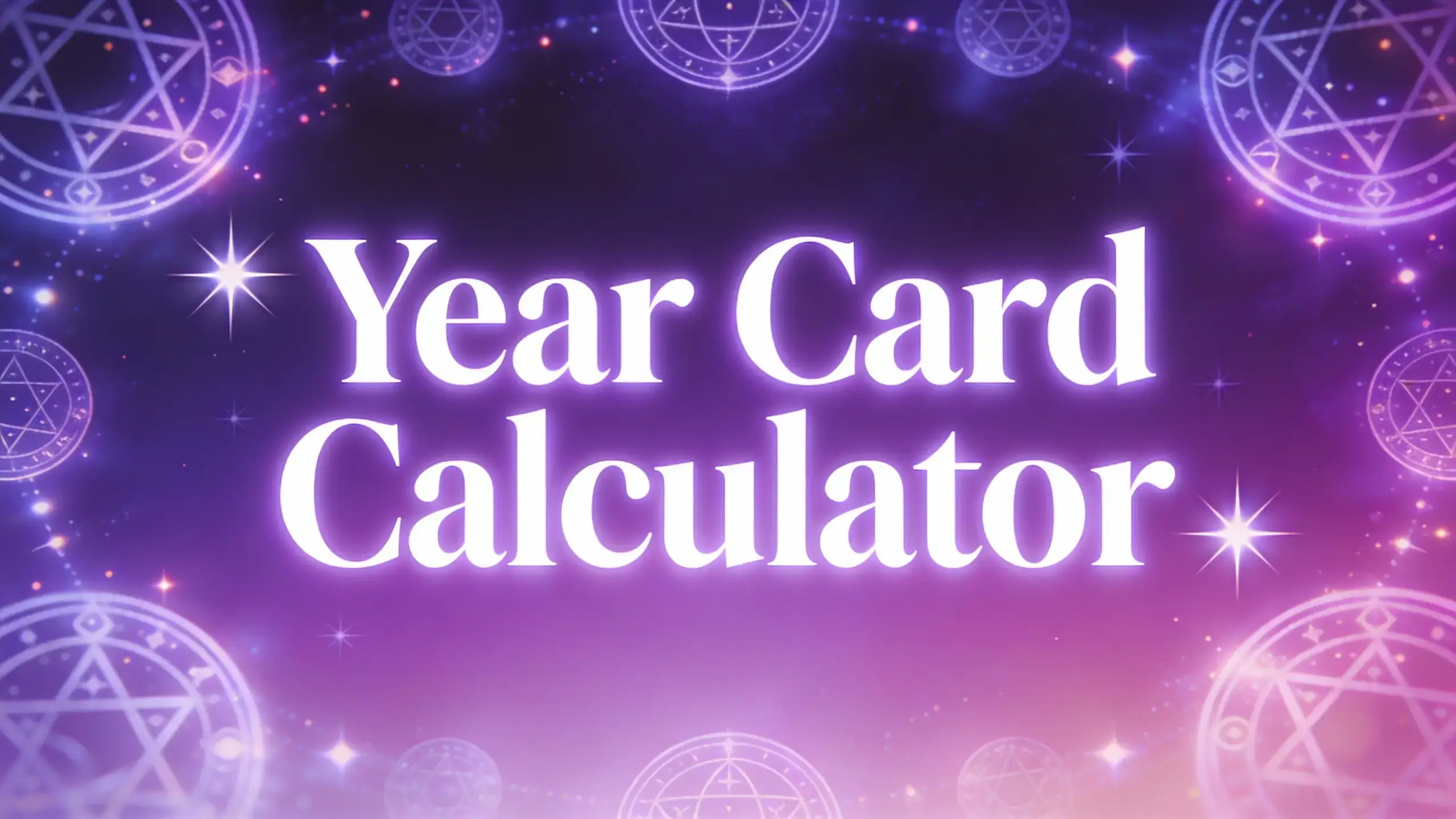 Year Card Calculator - Find Your Tarot Year Card & Meaning